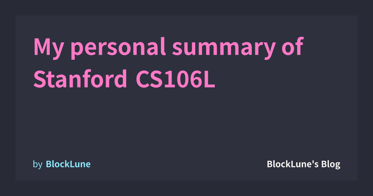 My personal summary of Stanford CS106L | BlockLune's Blog
